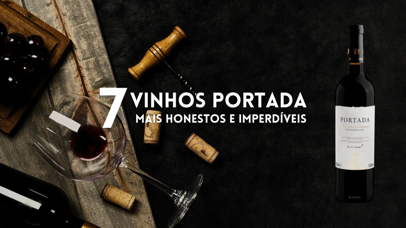 Vinhos Portada, lista dos 7 mais honestos e imperdíveis | Center ...