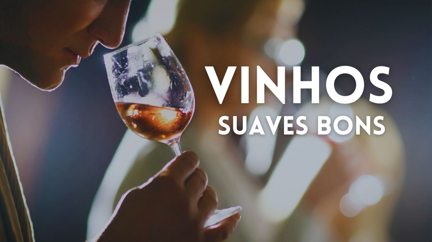 Os 10 Vinhos Suaves Bons Que Você Precisa Degustar