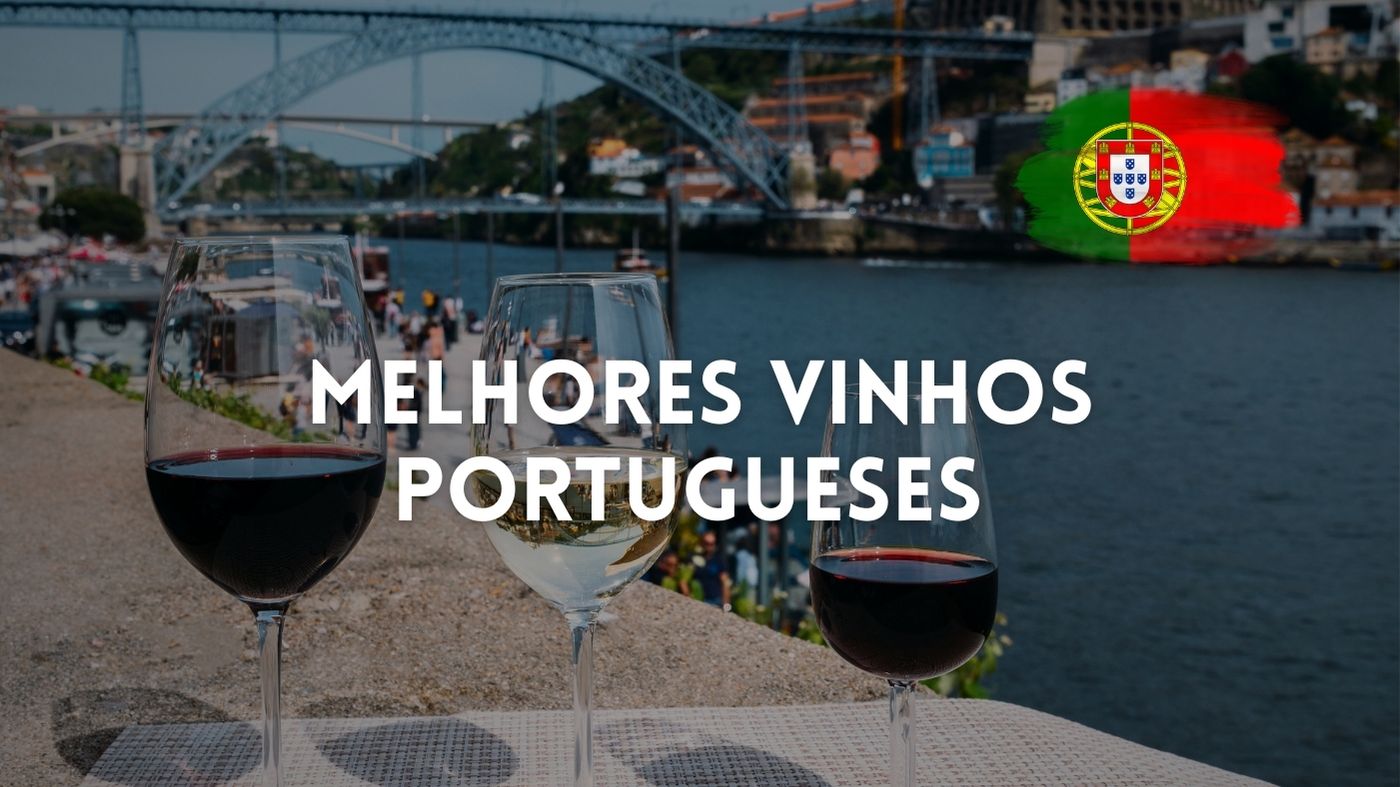 Top 10 Melhores Vinhos Portugueses para Experimentar